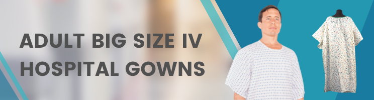 Adult Big Size IV Hospital Gowns